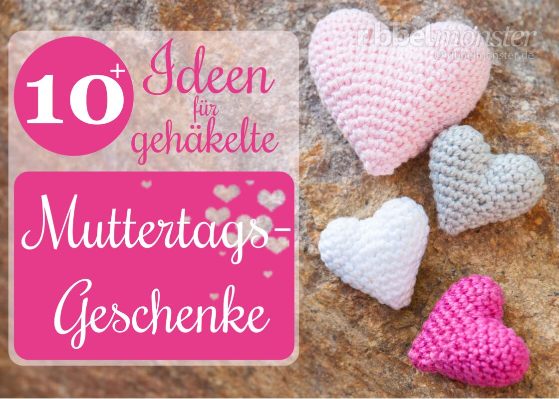 10+ Ideen für gehäkelte Muttertagsgeschenke
